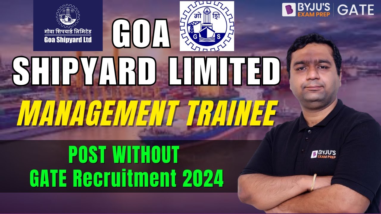 GOA Shipyard Limited Management Trainee Post Without GATE Recruitment ...