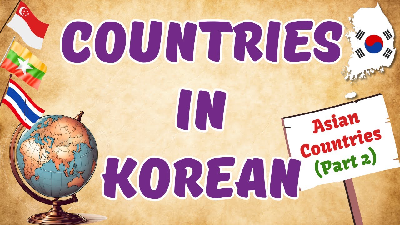 Countries in Korean (Part 2) | Country Names in Korean | Names of Asian ...
