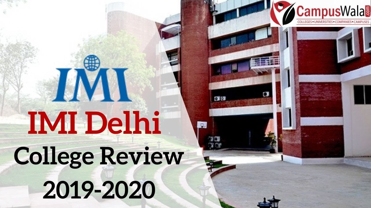 IMI Delhi | Top MBA B-Schools in India | College Review | Campus Tour ...