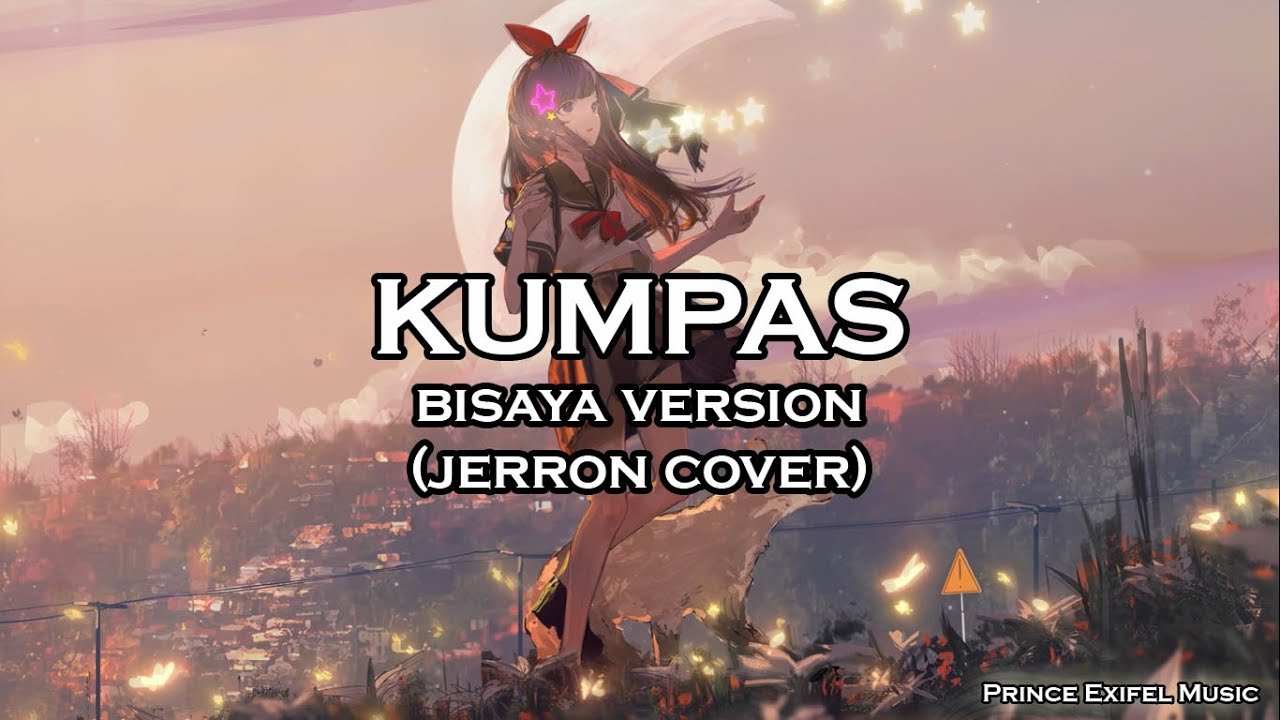 KUMPAS - Bisaya Version (JERRON Cover) (Lyric Video) - YouTube