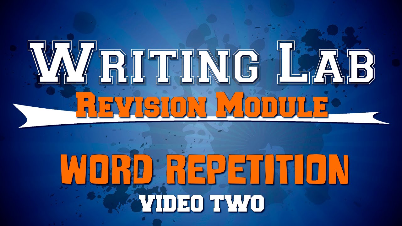 Avoiding Word Repetition TWO - Writing Lab Revision Module - YouTube