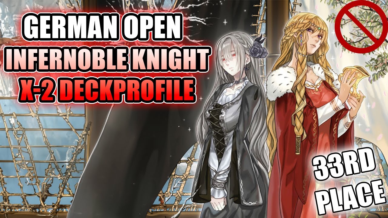 X-2 INFERNOBLE KNIGHT Deckprofile! GERMAN OPEN 500+ Players - YouTube