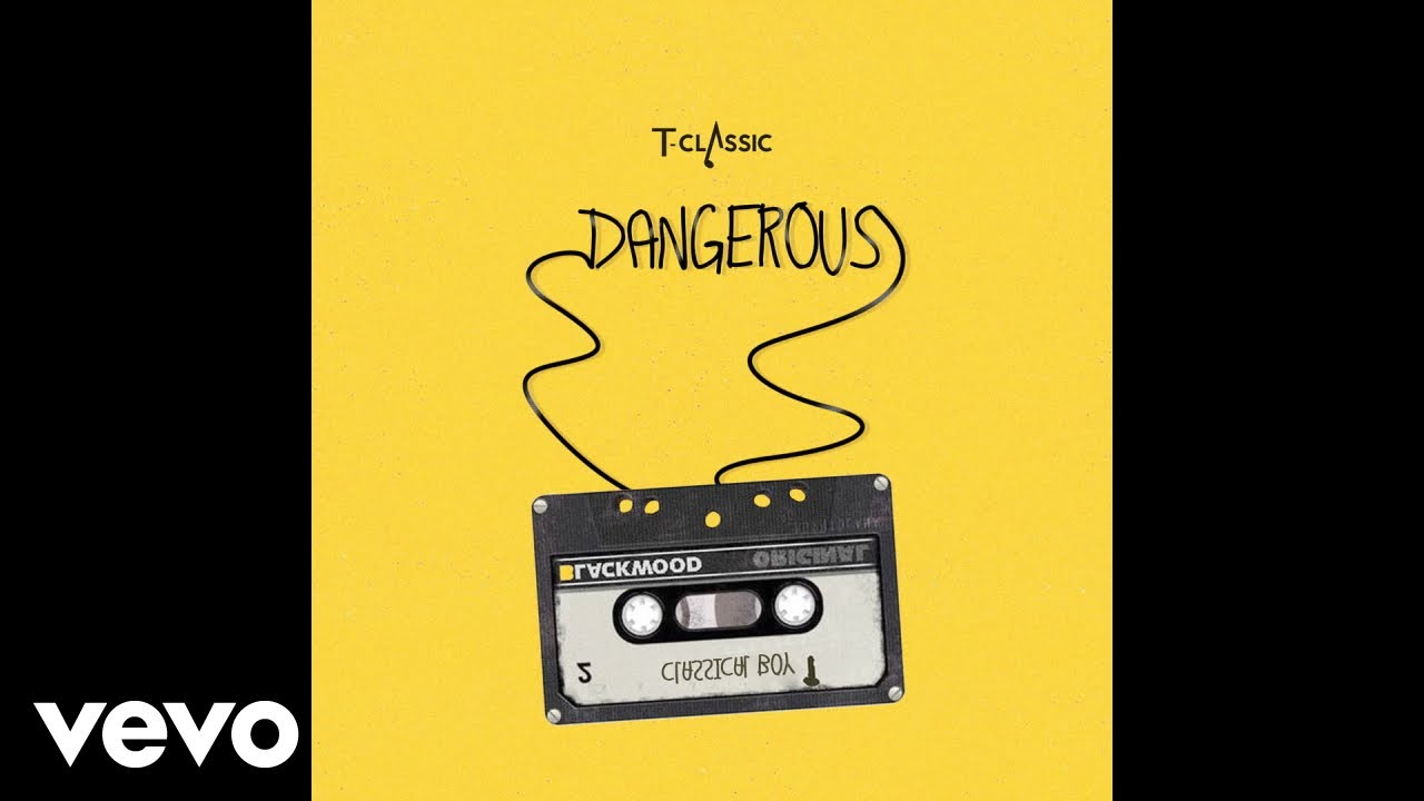 T-Classic - Dangerous (Official Audio) - YouTube