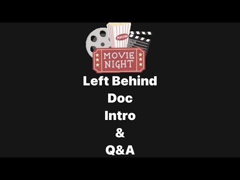 Left Behind Doc Intro & Q&A w/Director Anna Tommey , Naomi Pena ,Sian EdwardsBeal & CNN’s ...