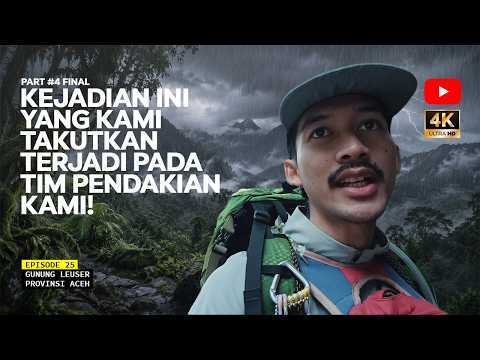 GUNUNG LEUSER - Insiden Di Tengah Perjalanan & Ikhlas Kembali Pulang! Eps 25 Part #4 Final