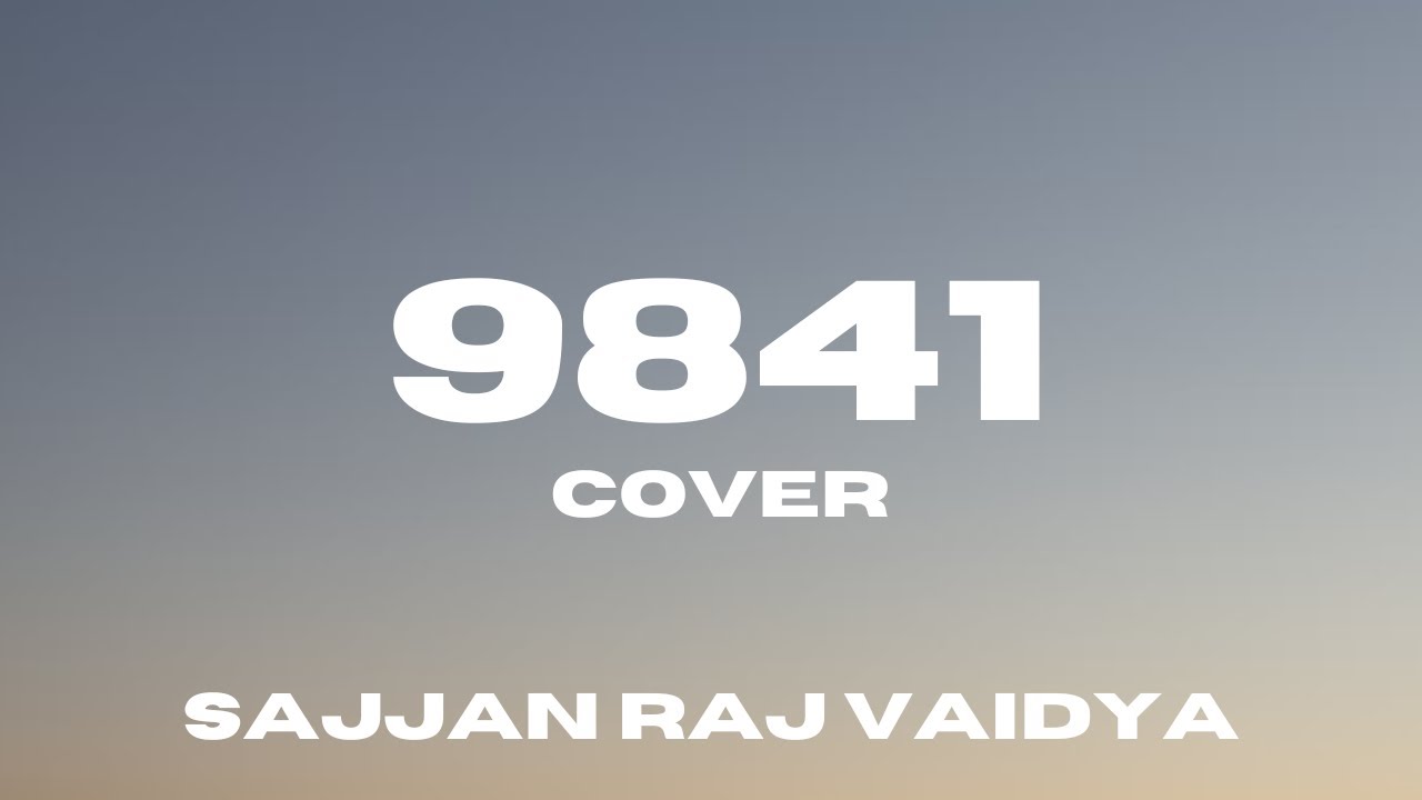 9841 - Sajjan Raj Vaidya (Cover) | Lyrics - YouTube