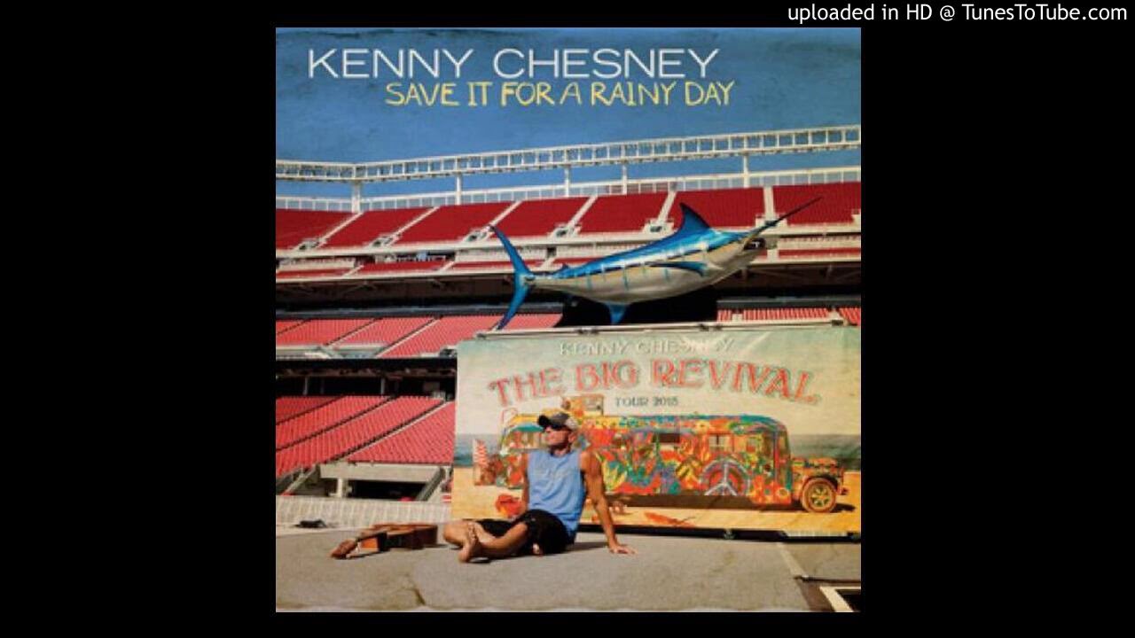 Save It for A Rainy Day - Kenny Chesney - YouTube