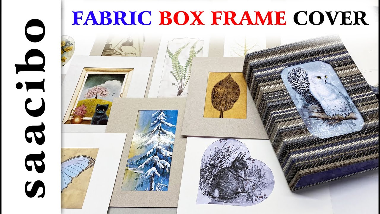 Pt 1 - Fabric Box Frame Cover for Junk Journals - Construction - YouTube