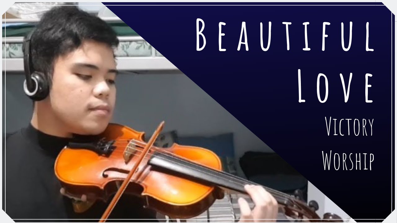 Beautiful Love (Victory Worship) | Oasis Firefly | Violin Cover - YouTube