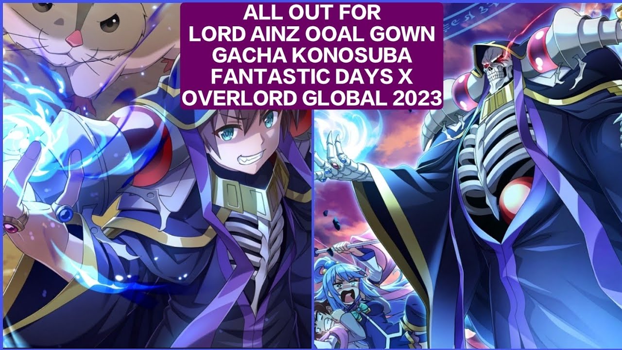 ALL OUT FOR LORD AINZ OOAL GOWN 💀 Summons Konosuba Fantastic Days ...