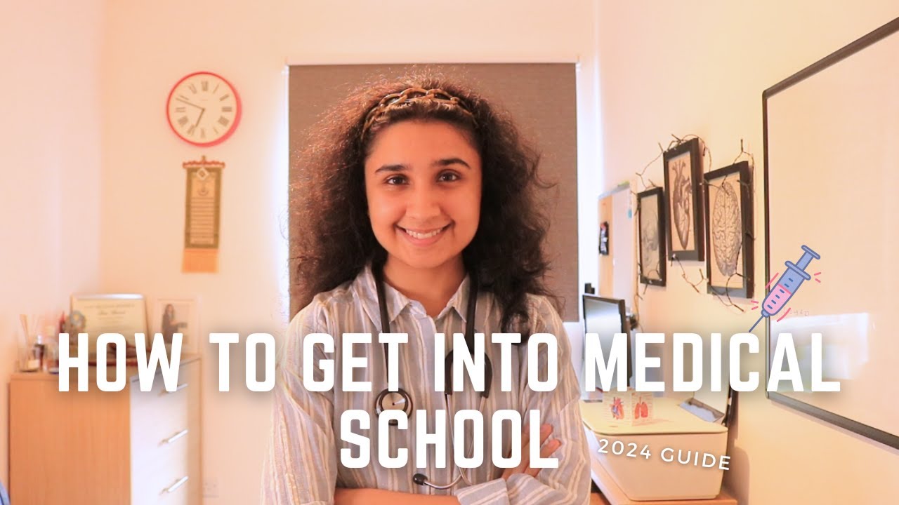 How to get into Medical School | 2024 Guide - YouTube