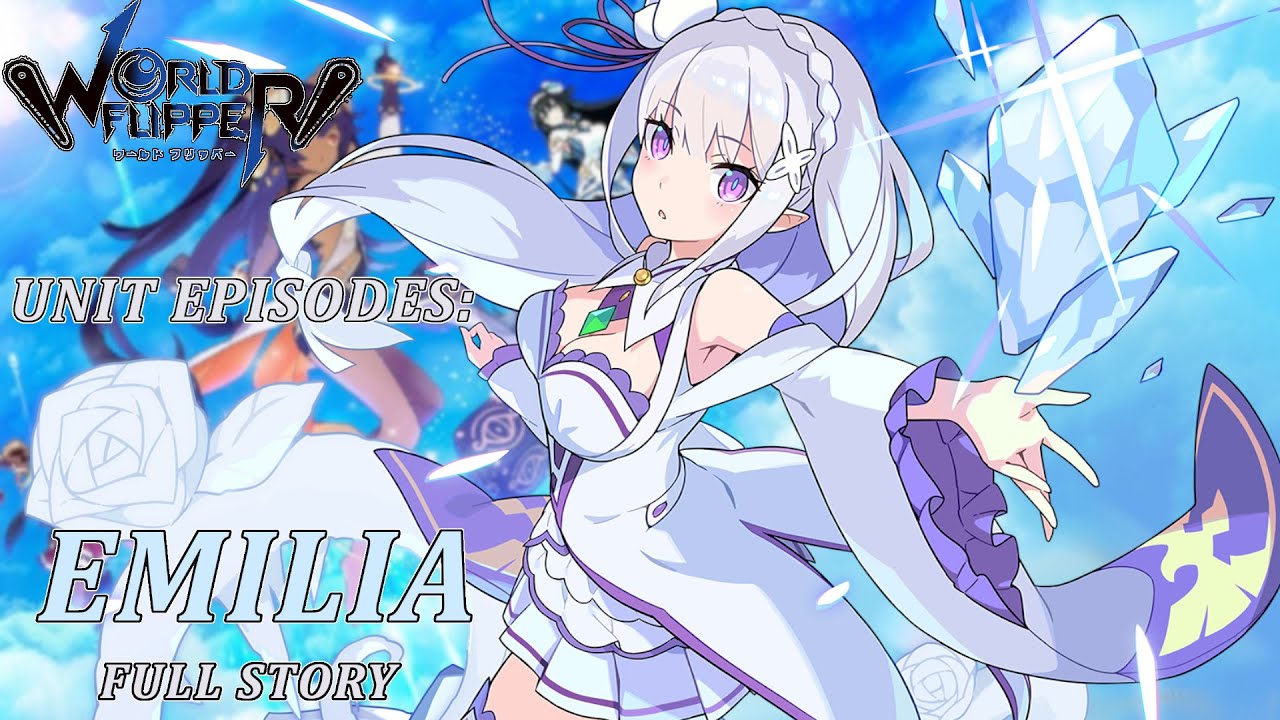 World Flipper x Re:Zero - Unit Episodes: Emilia FULL Story - YouTube