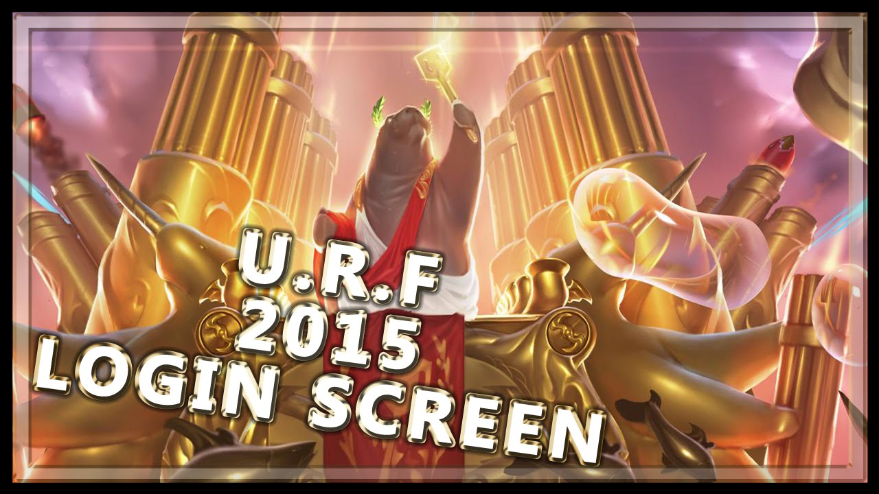 Ultra Rapid Fire (URF) 2015 Login Screen with Music - League of Legends ...