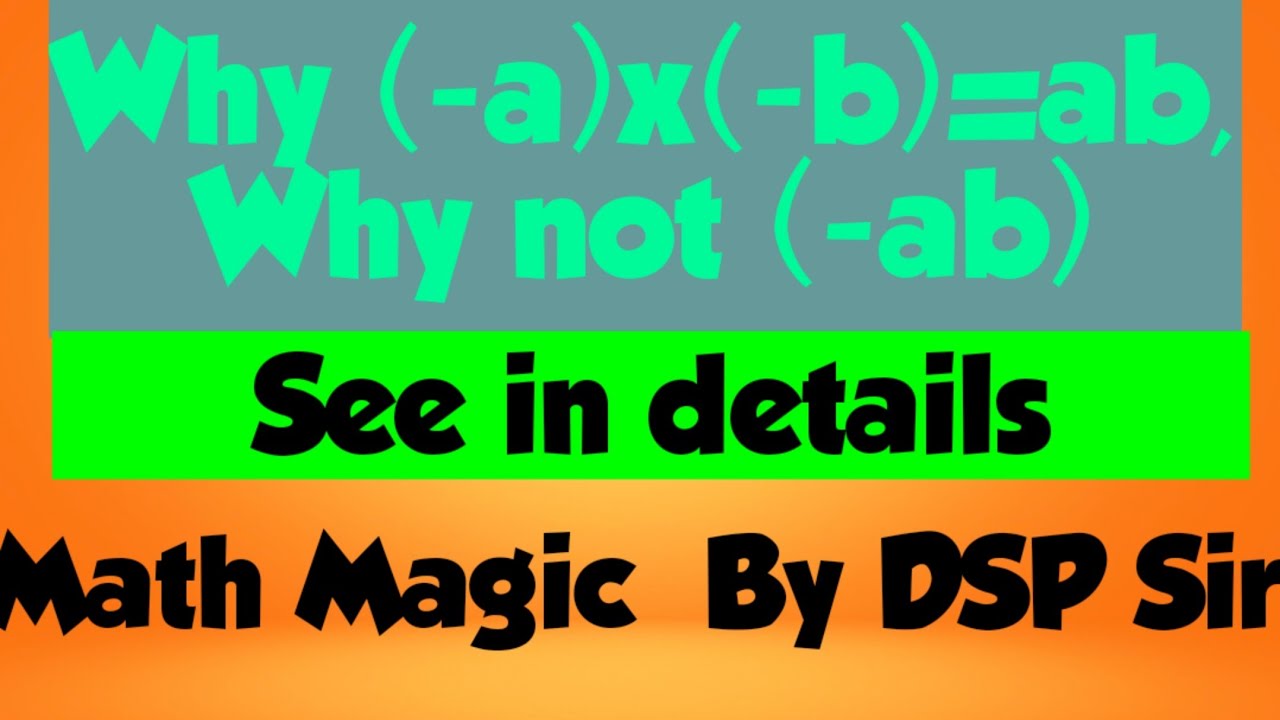দুইটি ঋণাত্মক সংখ্যার গুনফল ধনাত্মক কেন? Math Magic by Debasish Sen ...