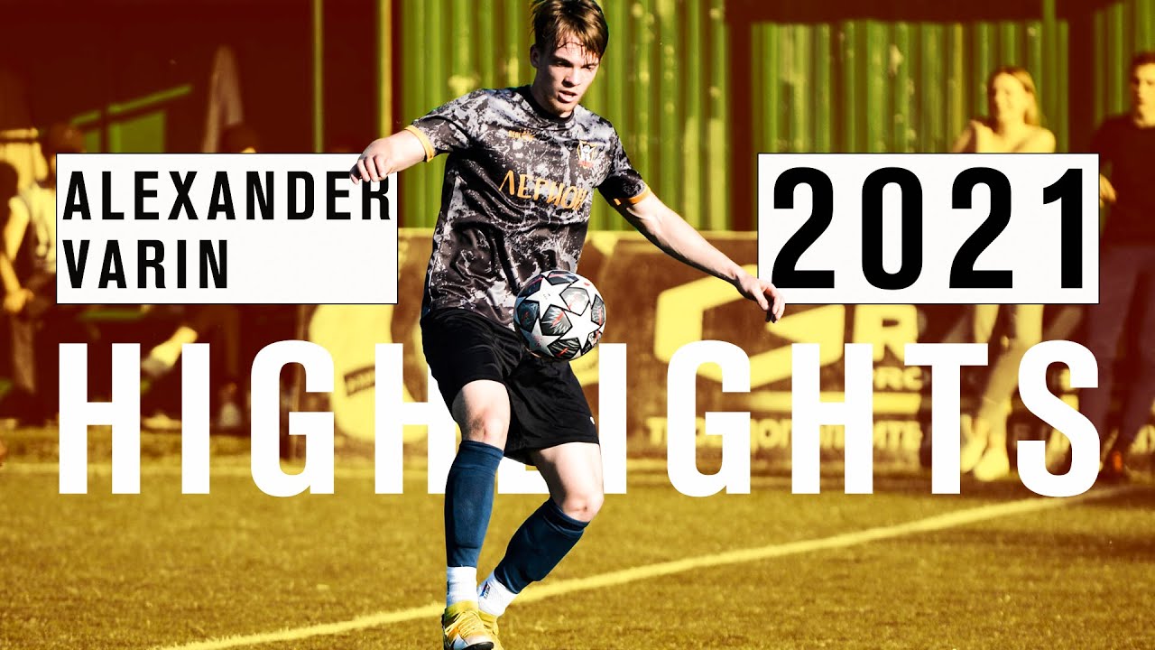 2021 season Highlights | Alexander Varin - YouTube