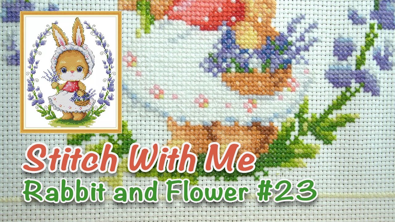 Stitch With Me - Rabbit And Flower #23 [no talk] - YouTube