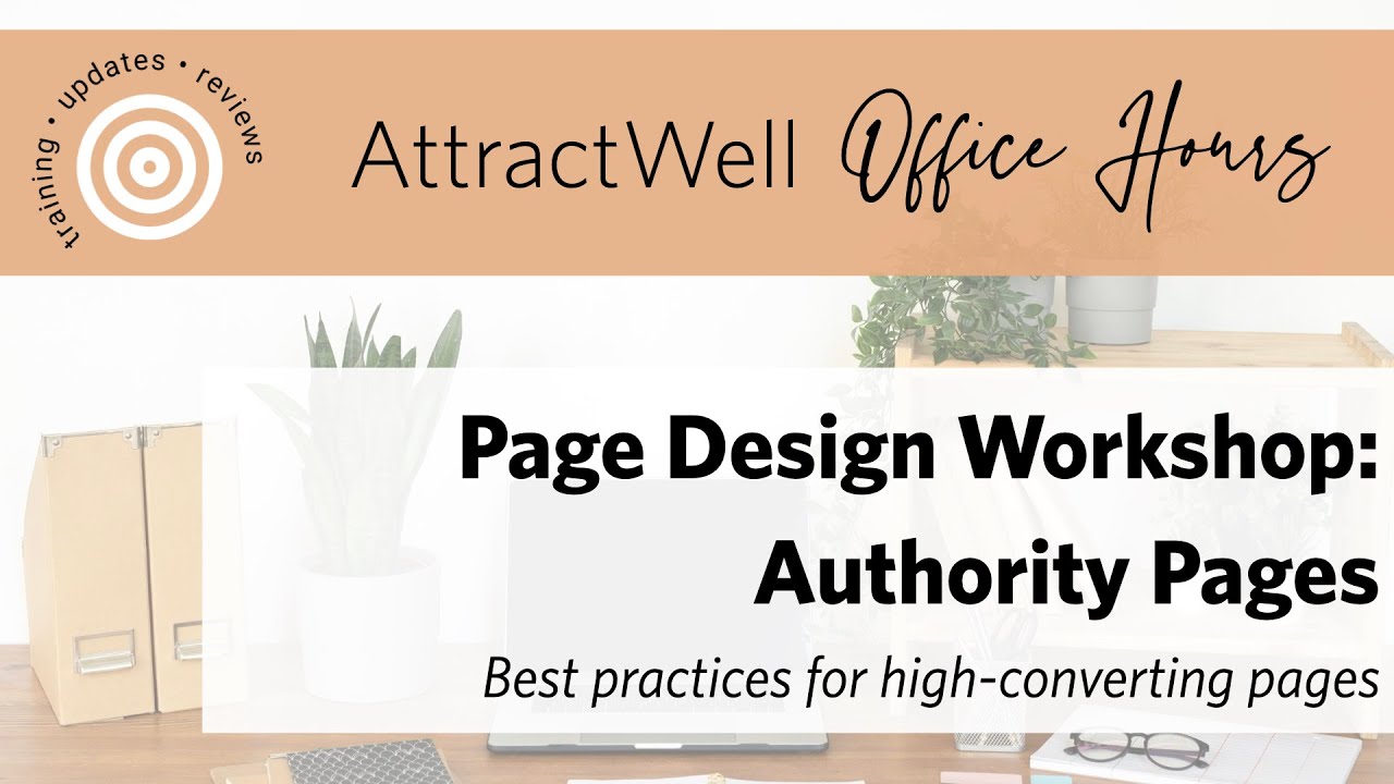 Page Design Workshop | Authority Pages in AttractWell | AttractWell ...