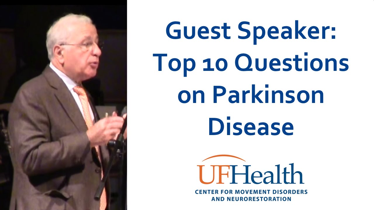Top 10 Questions on Parkinson's - Guest Speaker Dr. Jankovic - UF ...