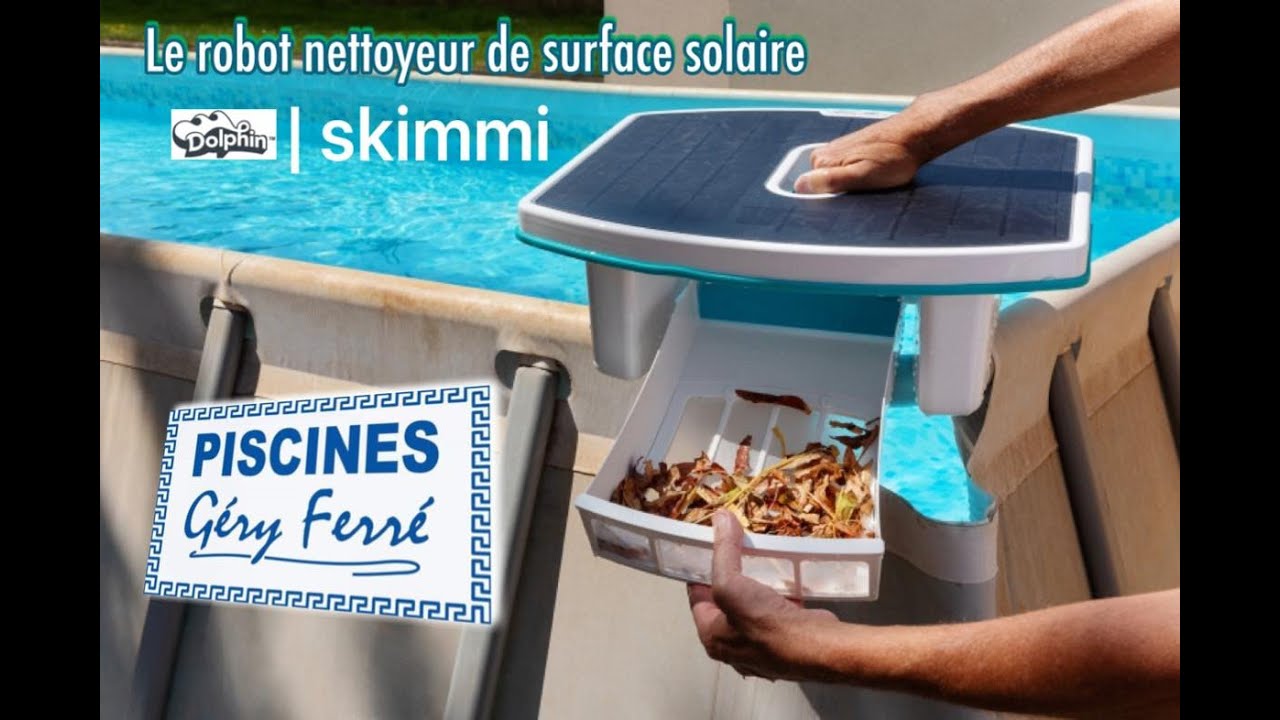 Dolphin Skimmi - Le robot de surface de piscine solaire - Ferré ...