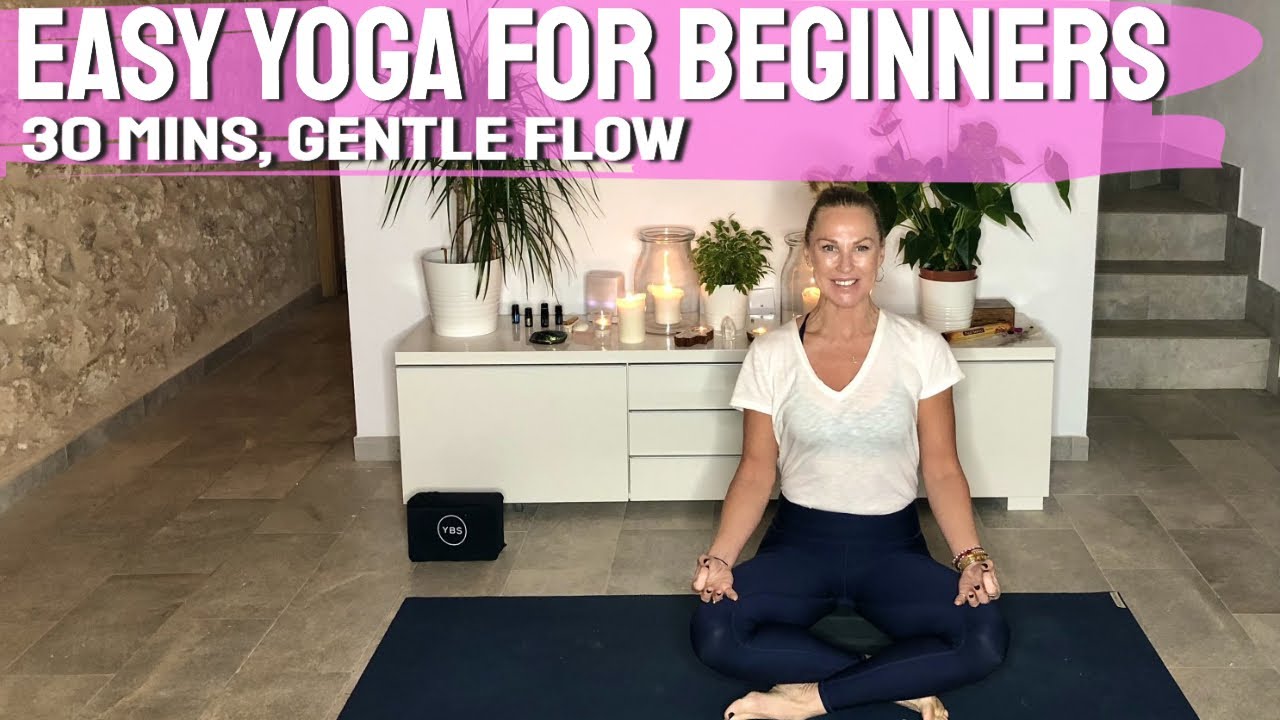 EASY YOGA FOR BEGINNERS, 30 MINUTES GENTLE FLOW - YouTube