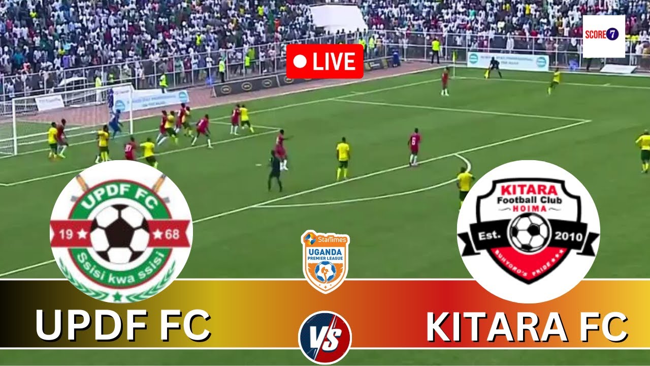 UPDF FC vs KITARA FC | Startimes Uganda Premier League Football Match ...