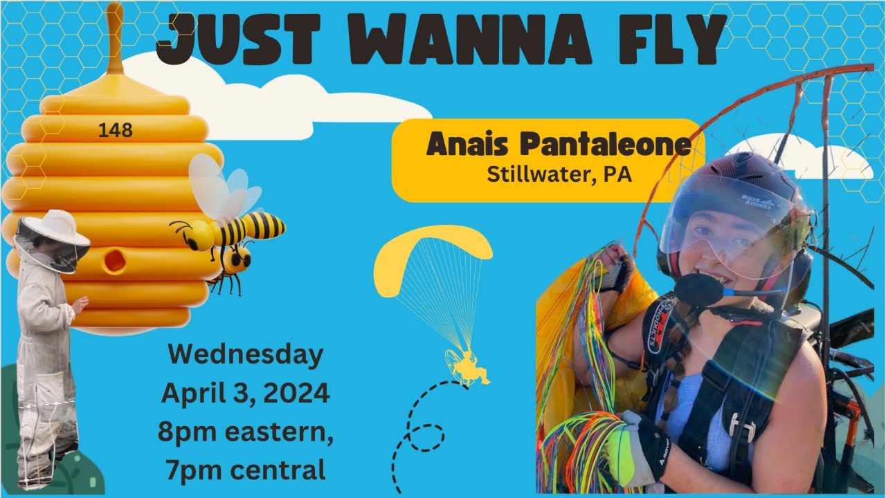 JUST WANNA FLY- Beekeeper/PPG/PG pilot Anais Pantaleone from Stillwater ...