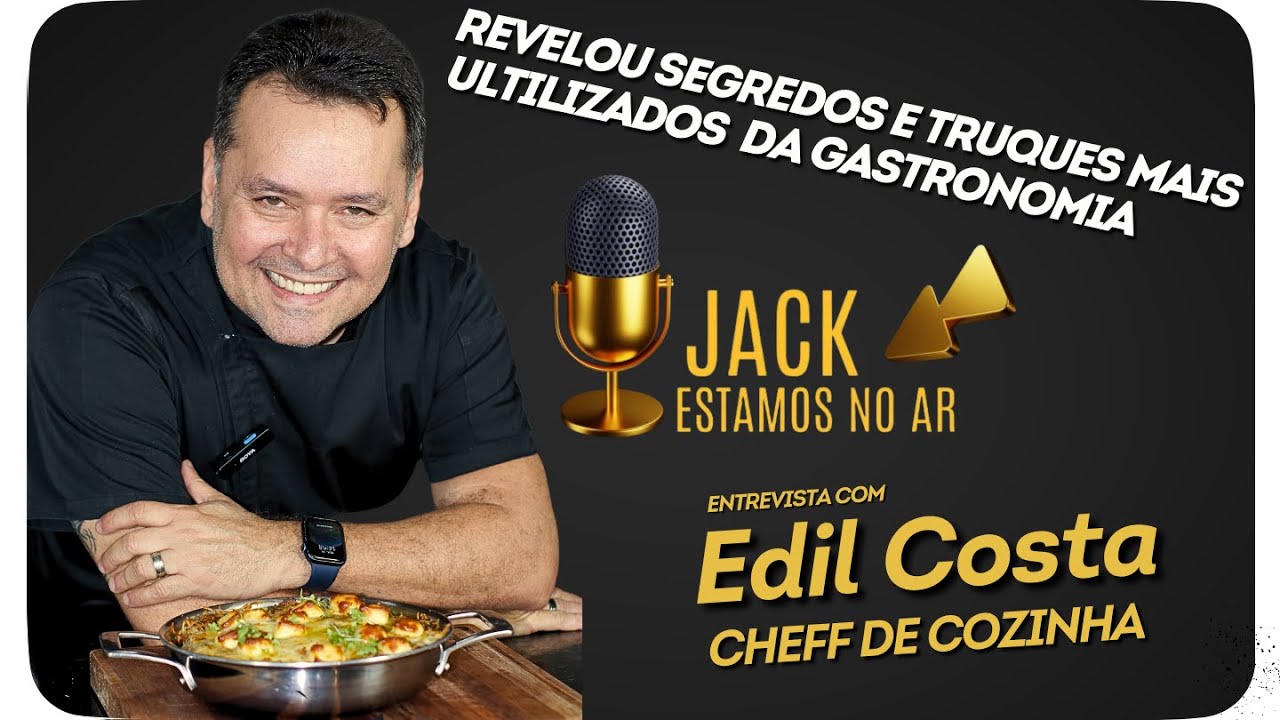 Edil Costa Revela os Segredos da Gastronomia! comeu Escorpião na ...