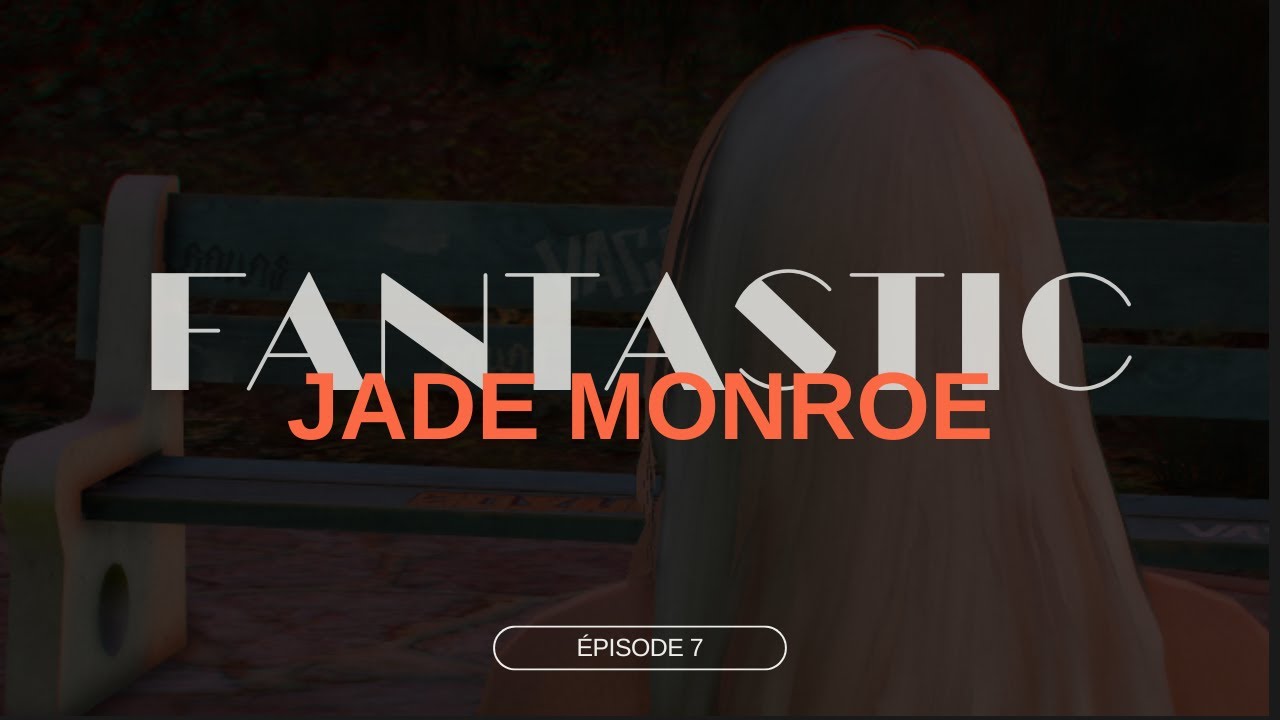 Jade Monroe Episode 7 : Jade est-elle Jade ? - YouTube
