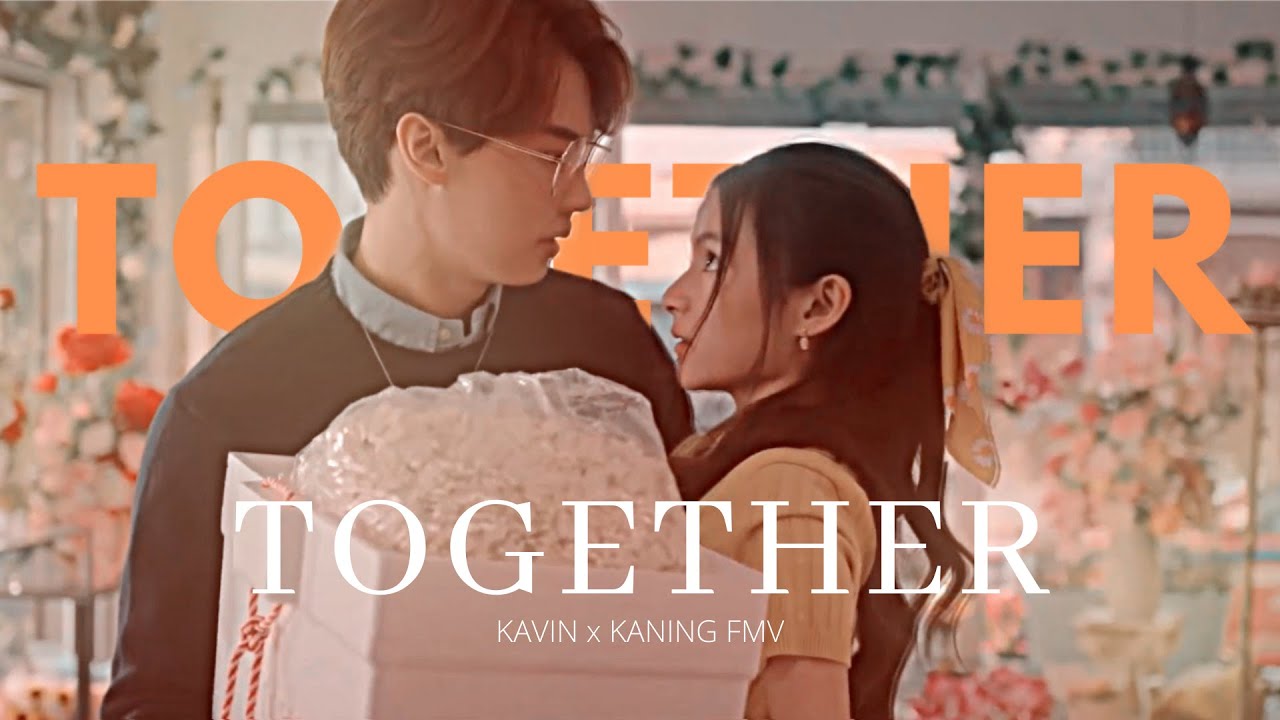 kavin kaning | Together [F4 THAILAND FMV] - YouTube