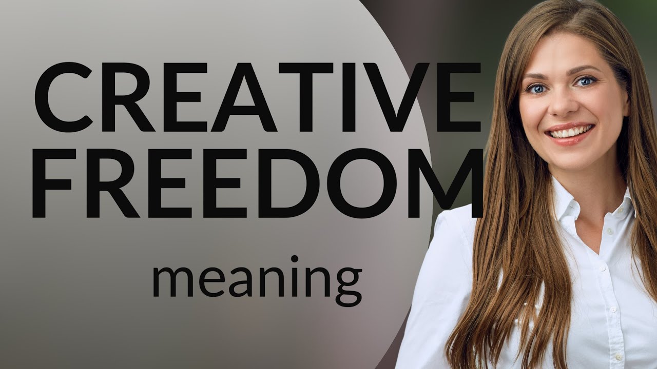 Unlocking Creative Freedom: Understanding the Essence - YouTube