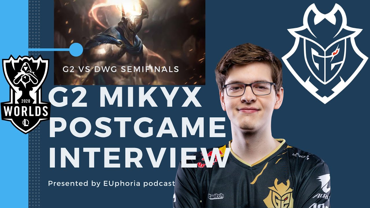 G2 Mikyx interview after DWG loss | Worlds Semifinals 2020 | G2 vs DWG ...