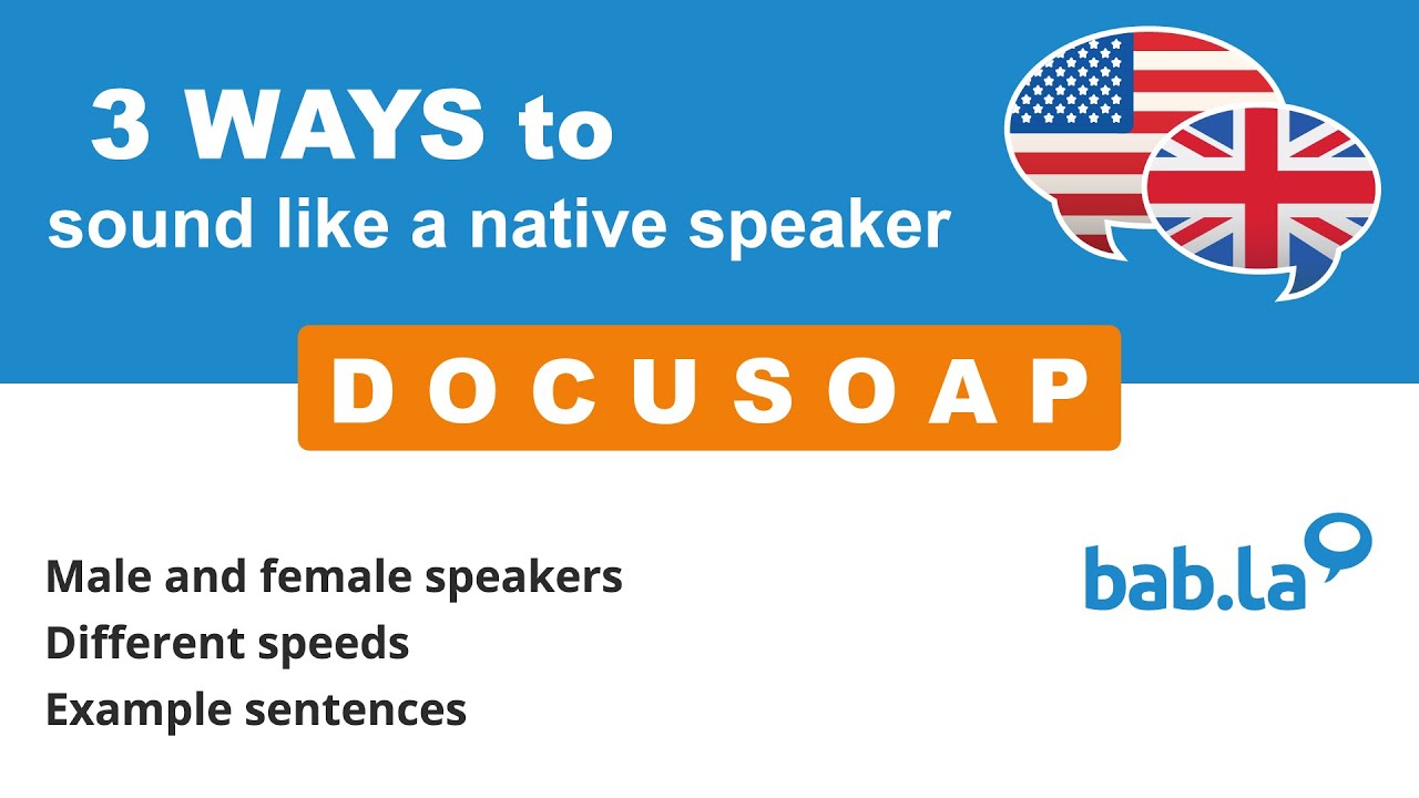 DOCUSOAP pronunciation | Improve your language with bab.la - YouTube