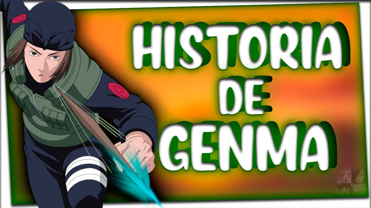 QUIEN ES GENMA SHIRANUI? | LA VERDADERA HISTORIA GENMA | LA VIDA DE ...