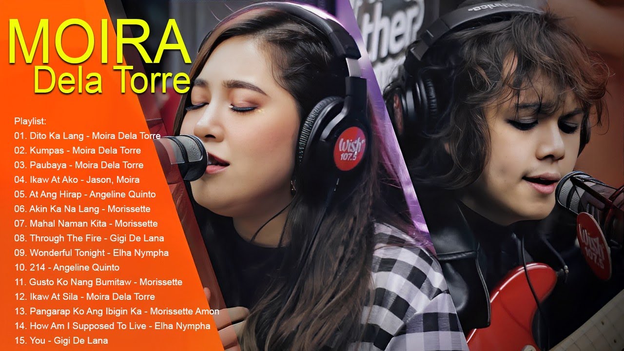 Moira Dela Torre Songs - Moira Playlist | Dito Ka Lang, Kumpas, Paubaya ...