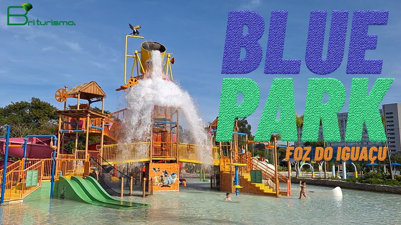 BLUE PARK - Parque Aquático em Foz do Iguaçu - 2024 - YouTube