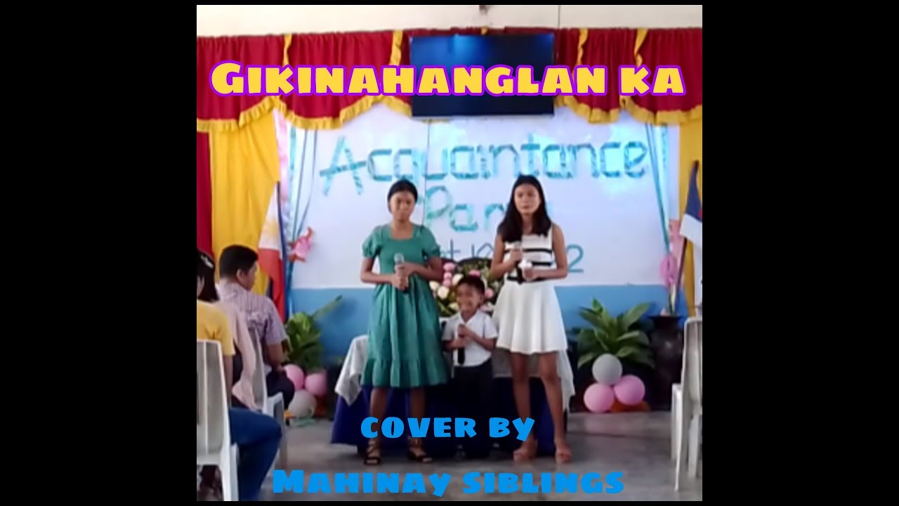 Gikinahanglan ka cover by Mahinay Siblings ||Youth Presentation||MJ ...