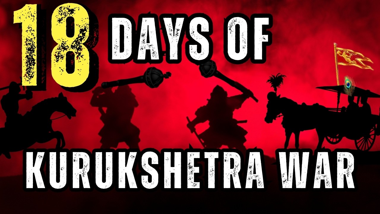 The 18 Days of Kurukshetra War | Mahabharata War Explained - YouTube