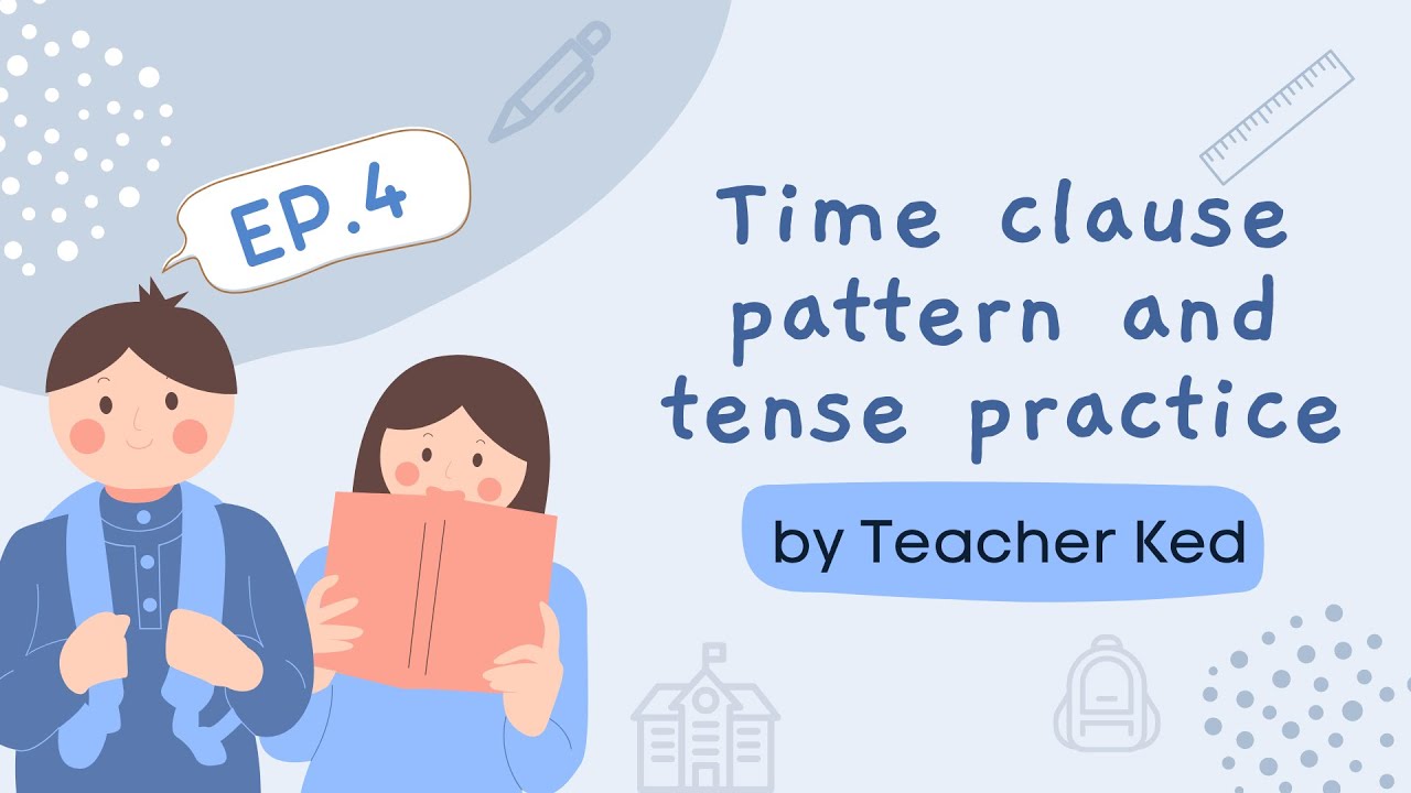 Time clause pattern and tense practice - YouTube