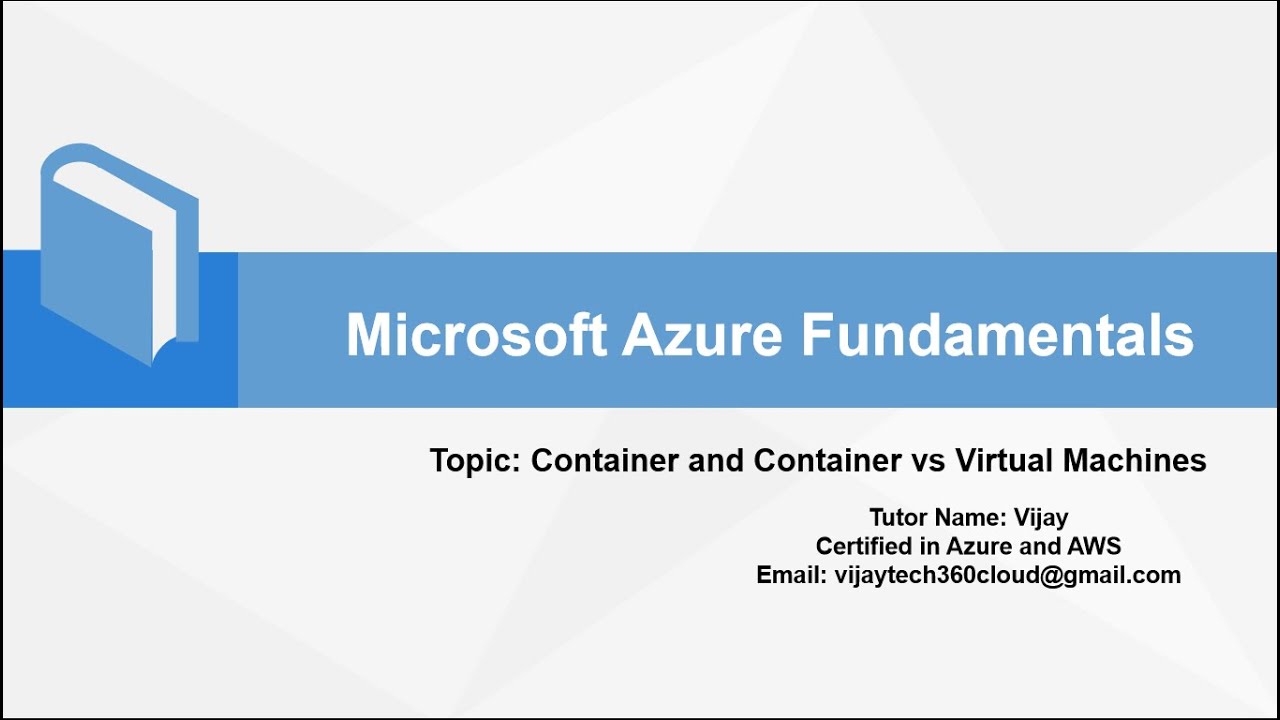 Microsoft Azure Fundamentals || Containers and Containers vs VM Theory ...