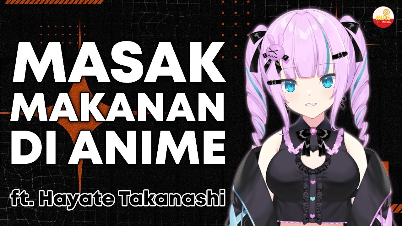 MASAK MAKANAN ANIME BARENG VTUBER JEPANG @Hayatetakanashi - YouTube