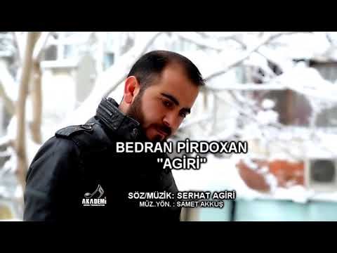 Bedran Pirdoğan / Agıri klip.