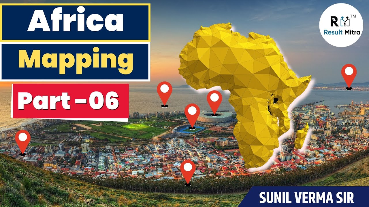 Africa Mapping (Part-06) | World Geography Mapping | UPSC 2024-25 ...