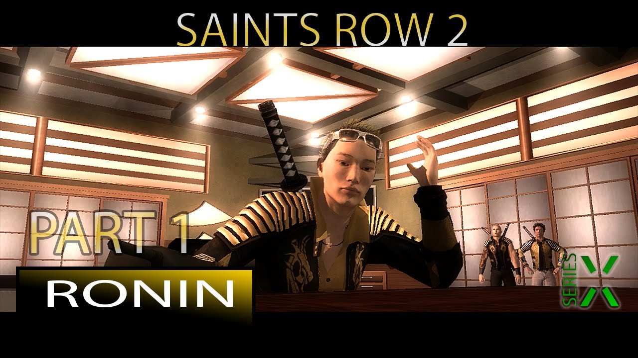 Saints Row 2 - Ronin | Part 1| Walkthrough | Xbox Series X | No ...