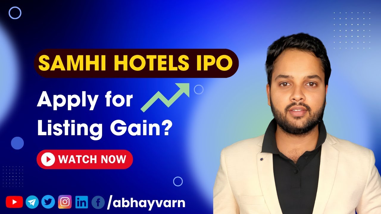 Samhi Hotels IPO Review | Samhi Hotels IPO Details | Samhi Hotels IPO ...