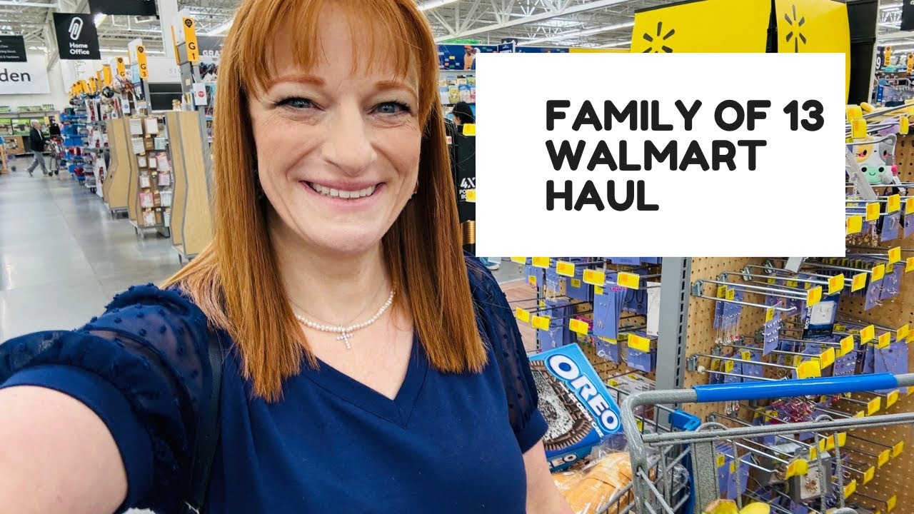 FAMILY OF 13 WALMART HAUL - YouTube