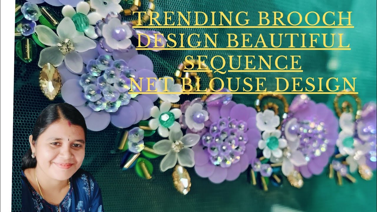 trending brooch sequence design#net blouse Brooch work sequence flower ...