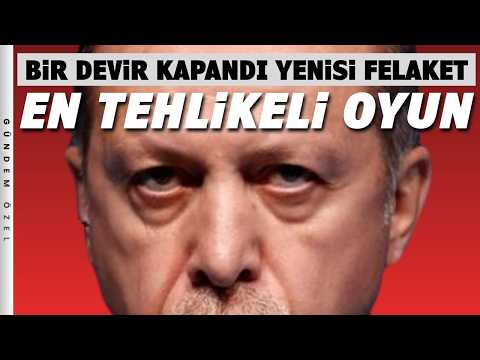 ERDOĞAN’IN TEHLİKELİ OYUNU... KAYYUMDAN BETER... BİR DEVİR KAPANDI YENİSİ FELAKET...