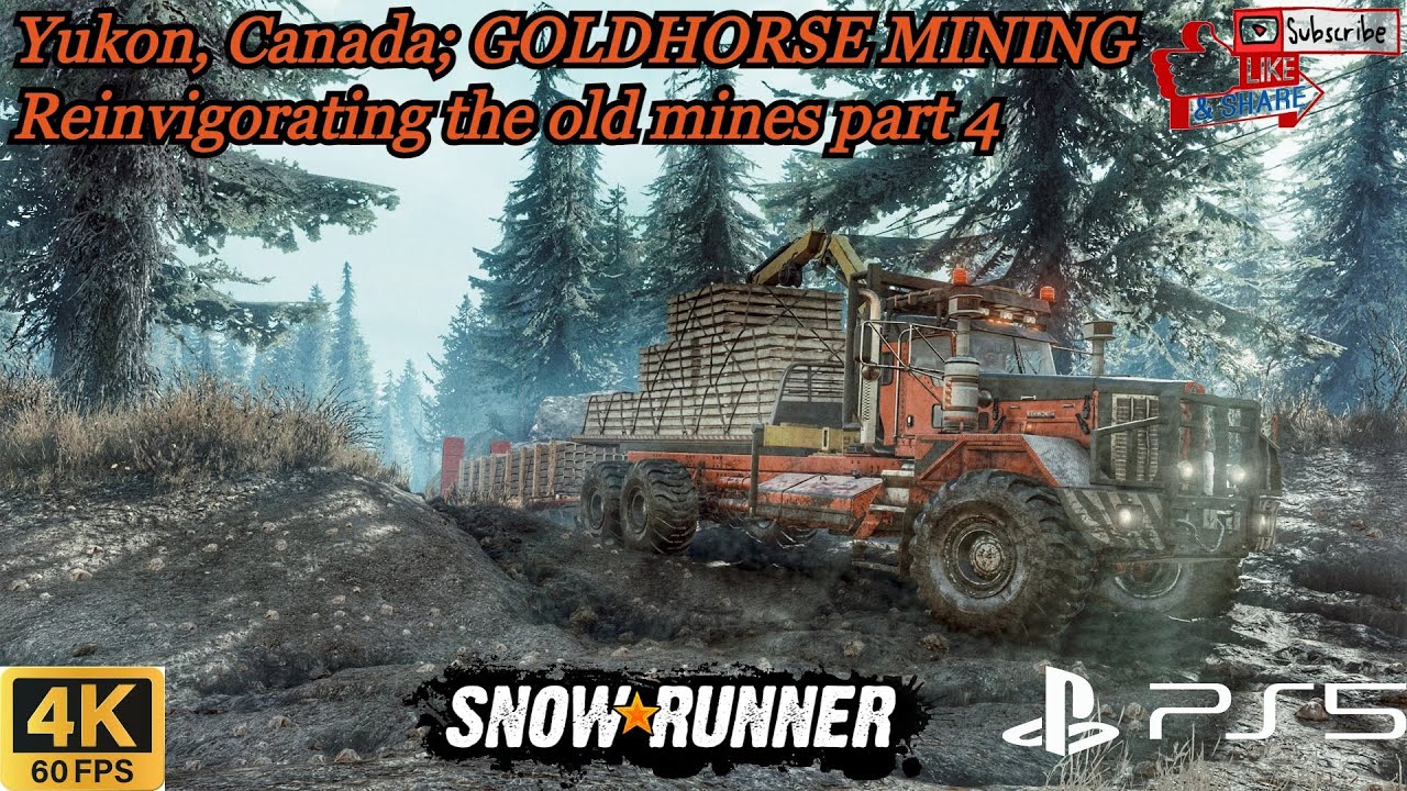 SnowRunner Yukon, Canada. GOLDHORSE MINING; Reinvigorating the old ...
