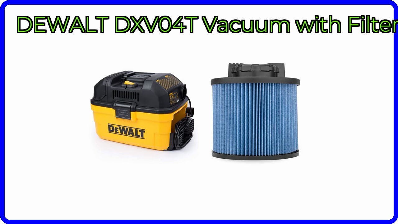 REVIEW (2025): DEWALT DXV04T Vacuum with Filter. ESSENTIAL details ...