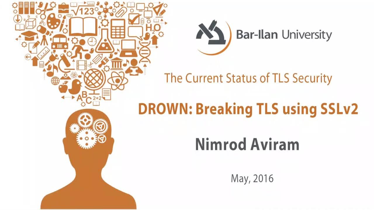 DROWN - Breaking TLS using SSLv2: Nimrod Aviram - YouTube